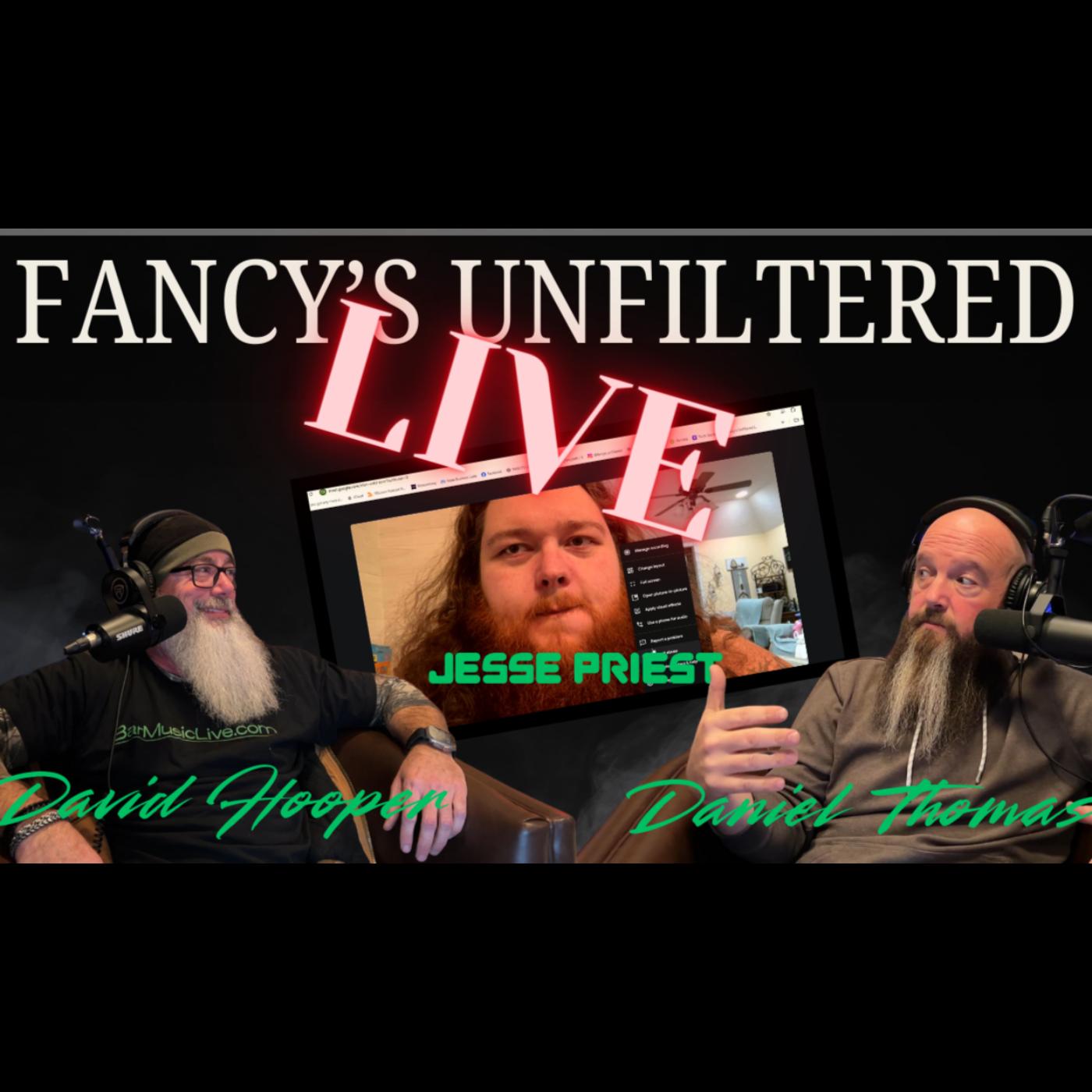 Unfiltered With Jesse Priest - Fancy's Unfiltered (podcast) | Listen Notes