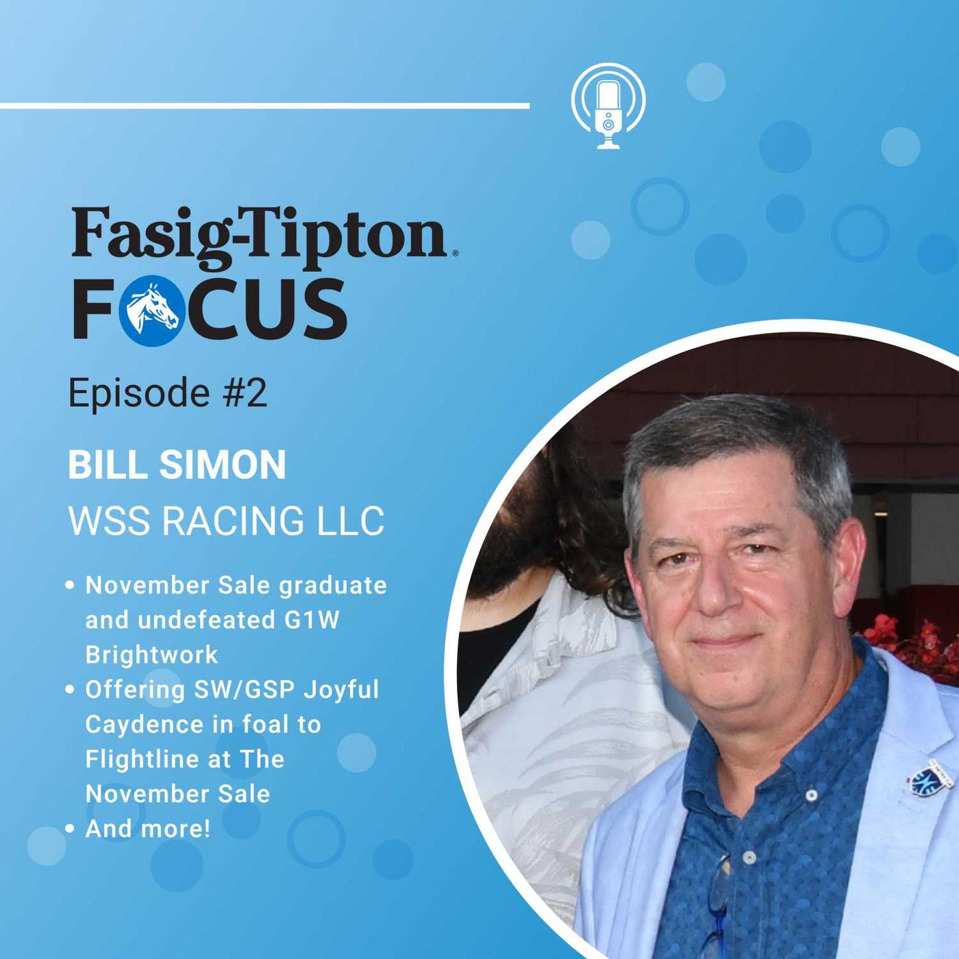 Episode 2: Bill Simon, WSS Racing - Fasig-Tipton Focus (podcast ...