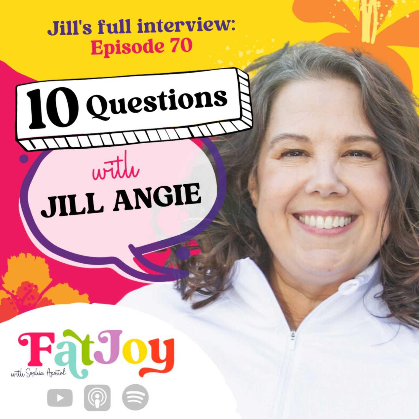 Some Extra Fat Joy: 10 Qs with Jill Angie - Fat Joy with Sophia Apostol ...