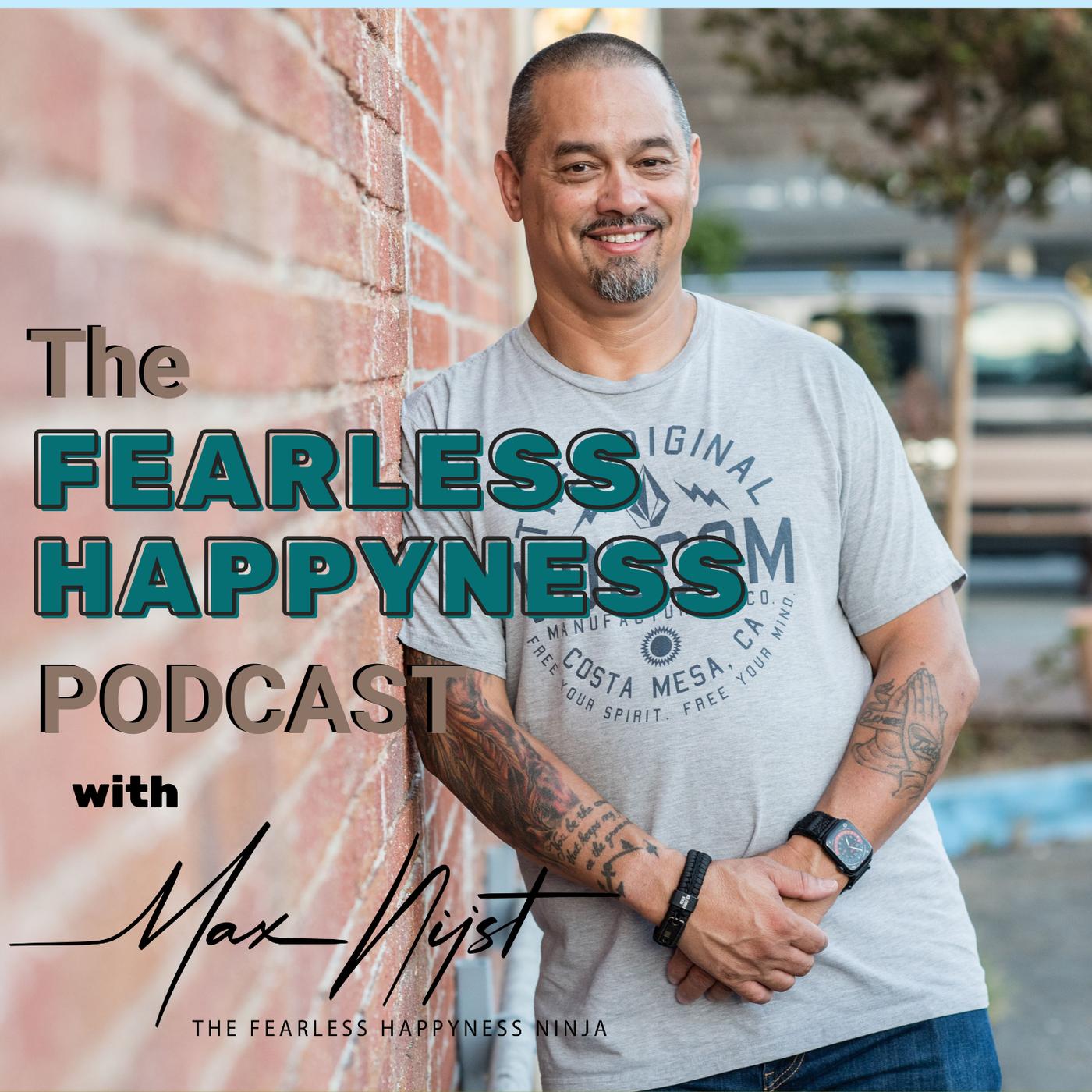 Fearless Happyness Podcast - Max Nijst | Listen Notes