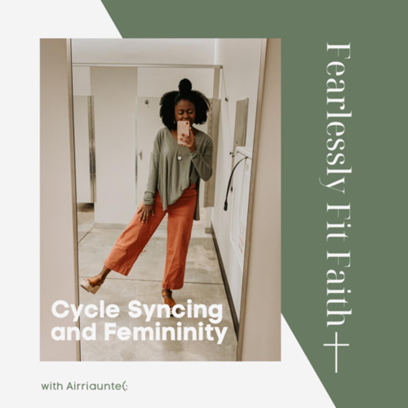 60: Cycle Syncing and Femininity - Fearlessly Fit Faith (podcast ...
