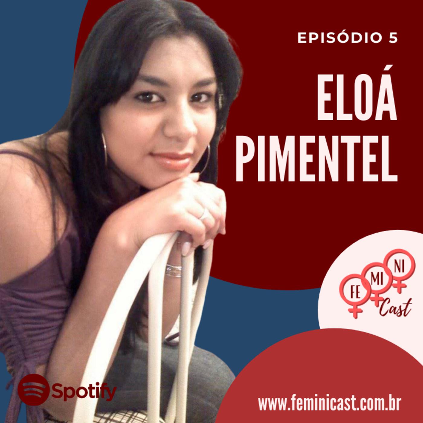 Episódio 5 - Eloá Pimentel - Feminicast: mídia e feminicídio (podcast ...