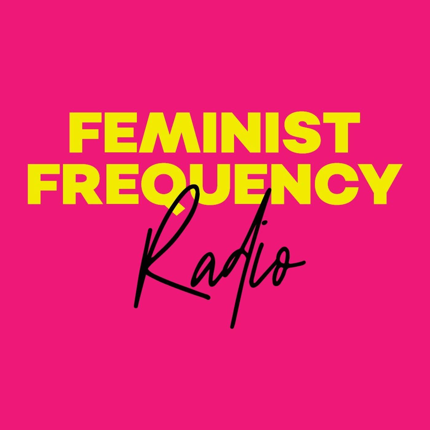 Feminist Frequency Radio (팟캐스트) - Kat Spada, Anita Sarkeesian | Listen ...