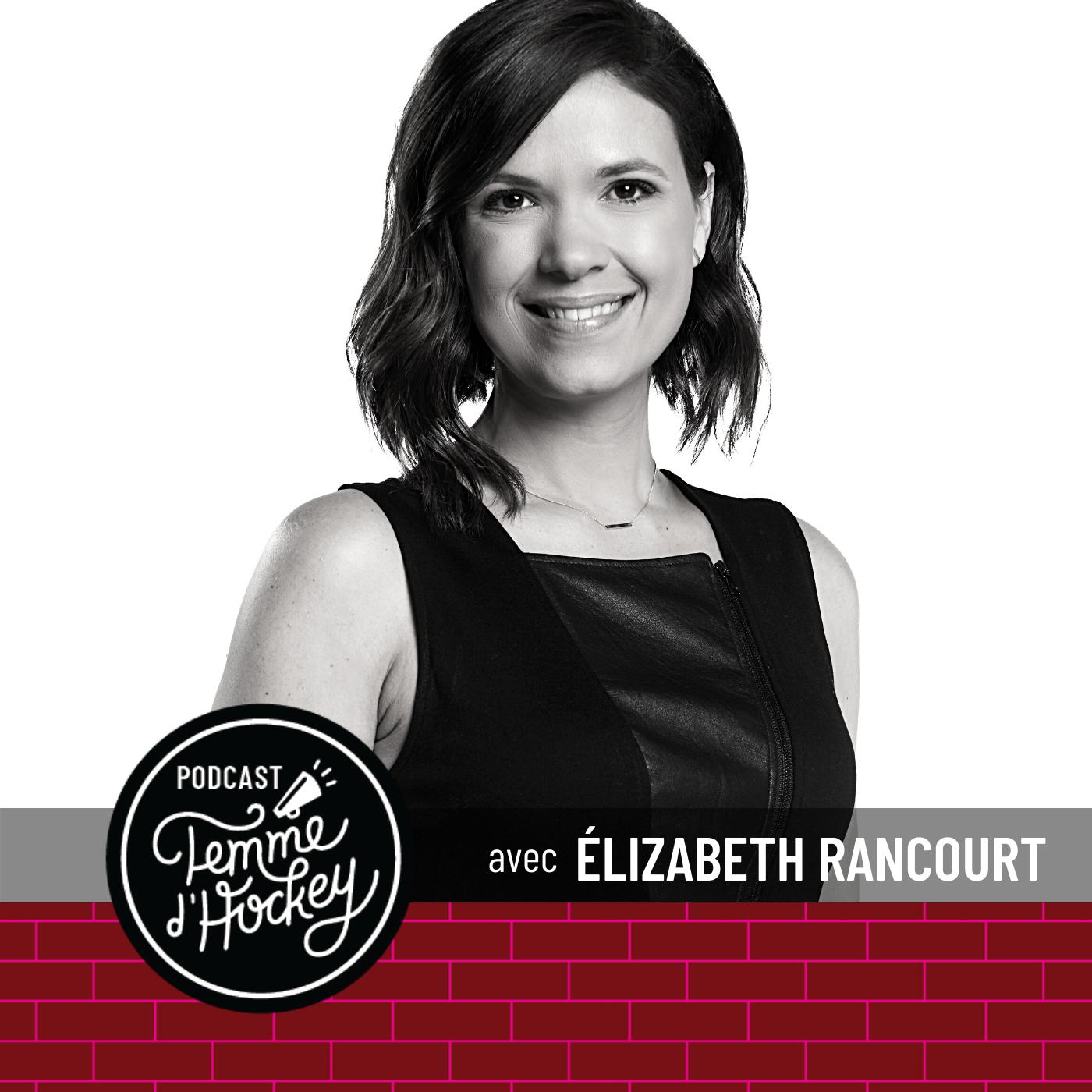 #25 Elizabeth Rancourt, Née pour briser les plafonds de verre | Listen ...