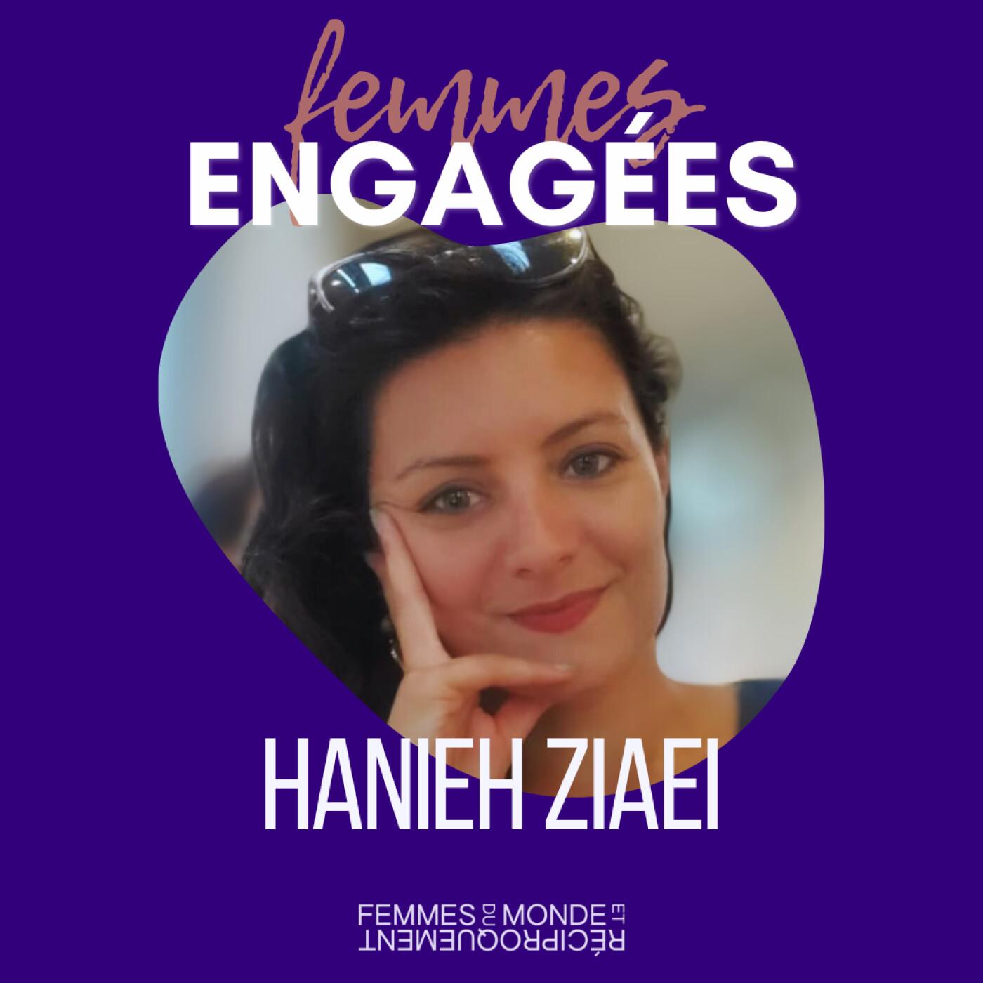 SPECIAL 8 MARS - L'Iranienne Hanieh Ziaei : "On se doit de garder ...