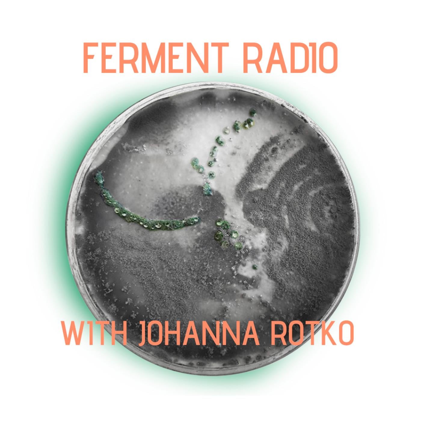 #51: Ferment on Earth (with Joshua Evans) - Ferment Radio (podcast ...
