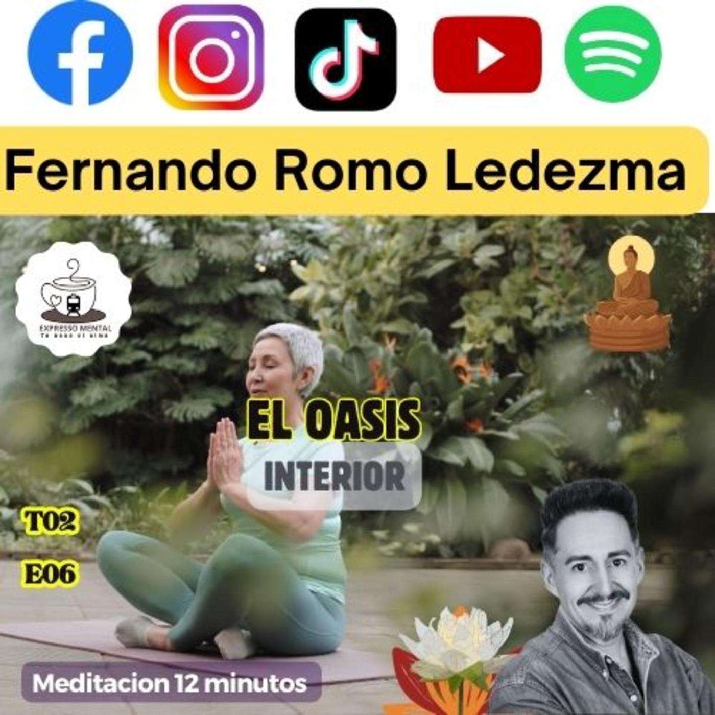 Expresso Mental T02 E06 | El oasis interior. - Fernando Romo Ledezma | Hábitos (podcast ...