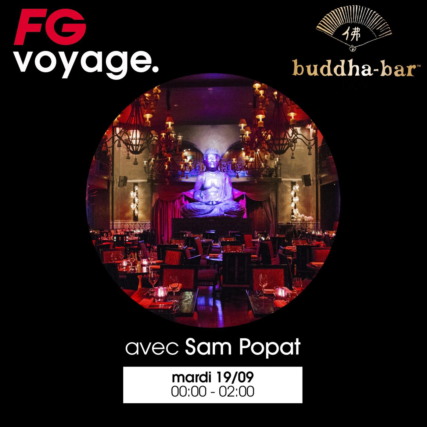 FG VOYAGE AU BUDDHA BAR AVEC SAM POPAT - FG CHIC (podcast) | Listen Notes