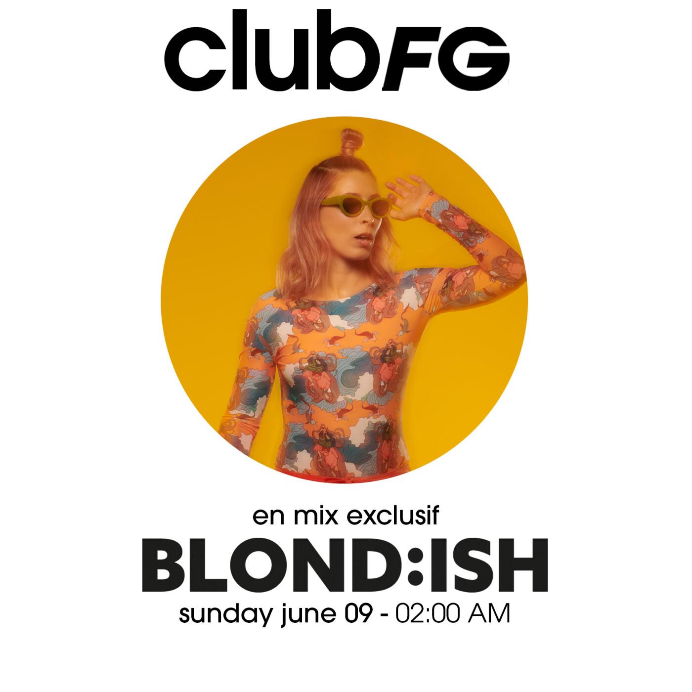 CLUB FG : BLOND:ISH - FG | MIXES (podcast) | Listen Notes