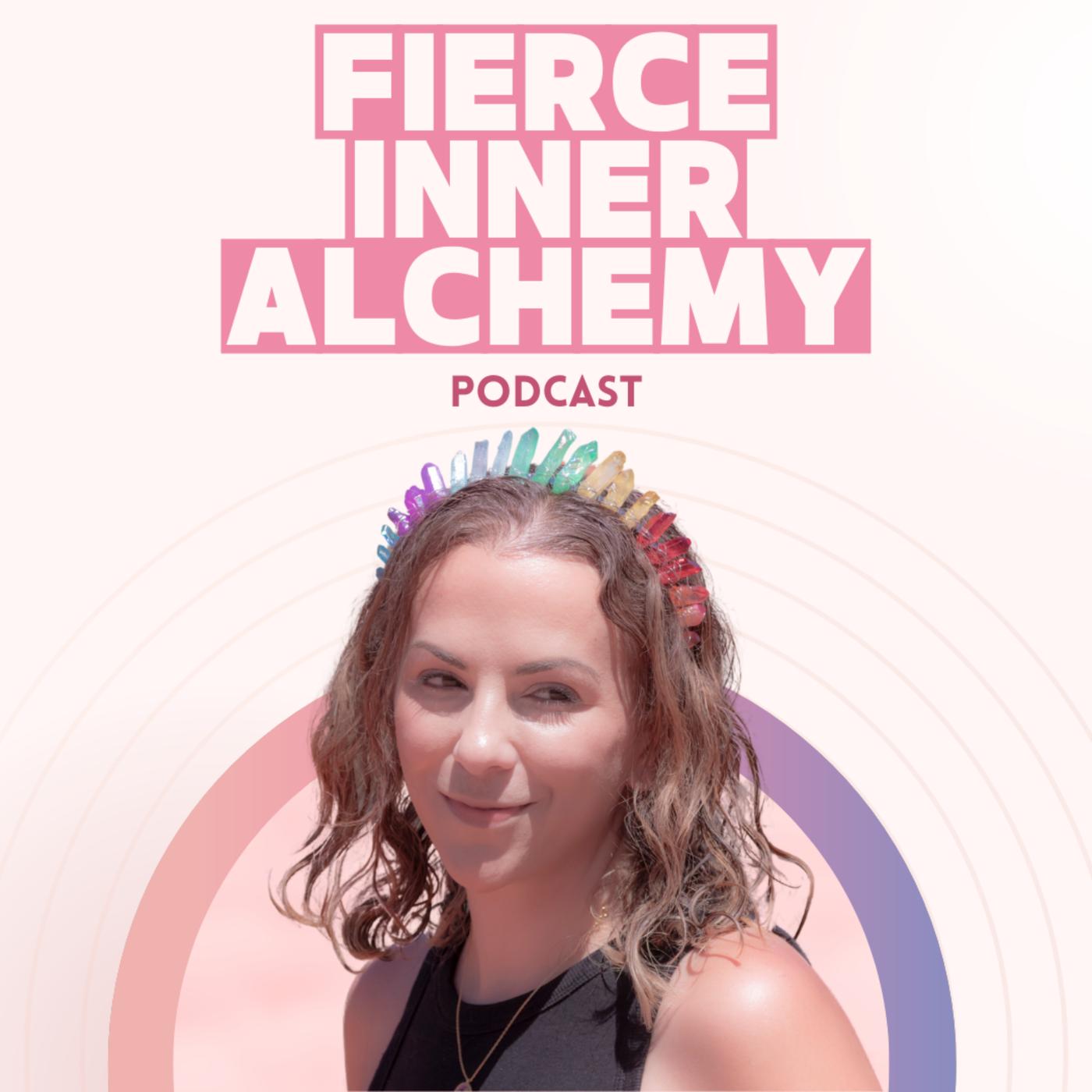 The Mystic Autistic with Leah Ep 05 - Fierce Inner Alchemy (podcast ...
