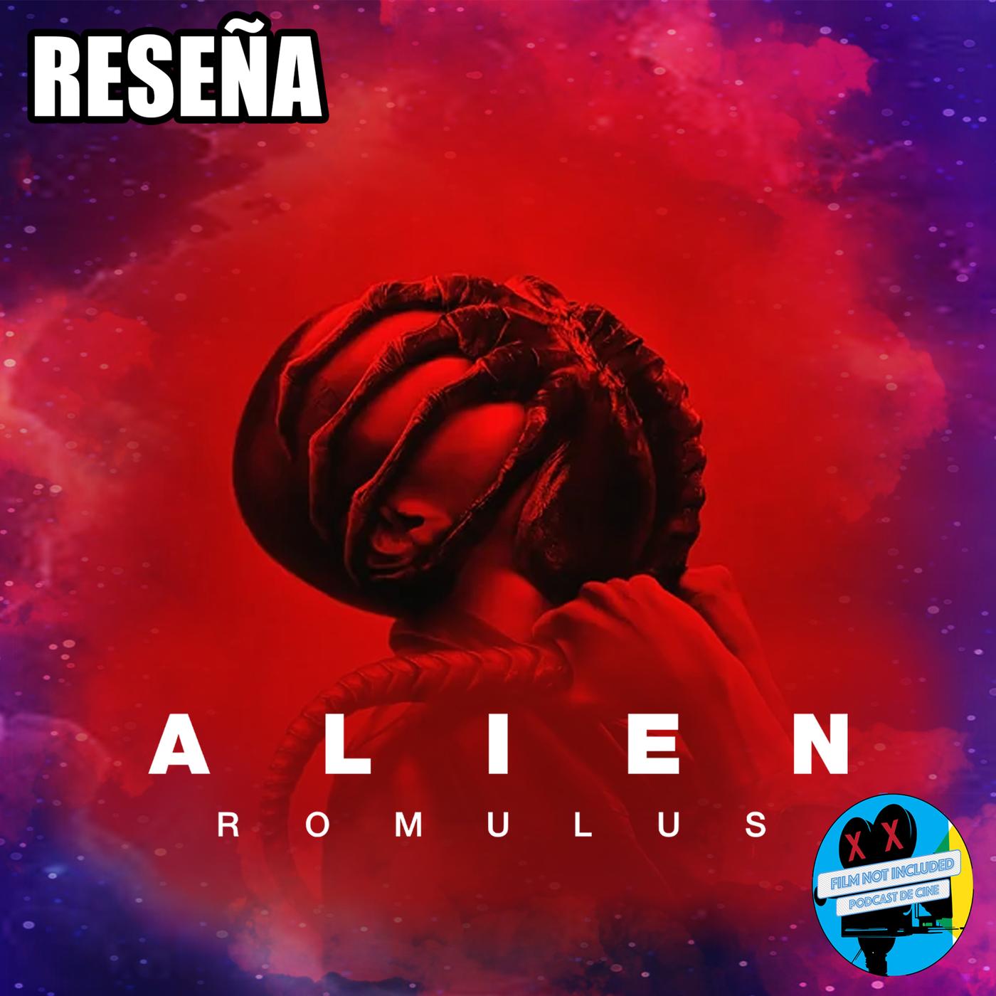RESEÑA | ALIEN: ROMULUS - Film Not Included (podcast) | Listen Notes