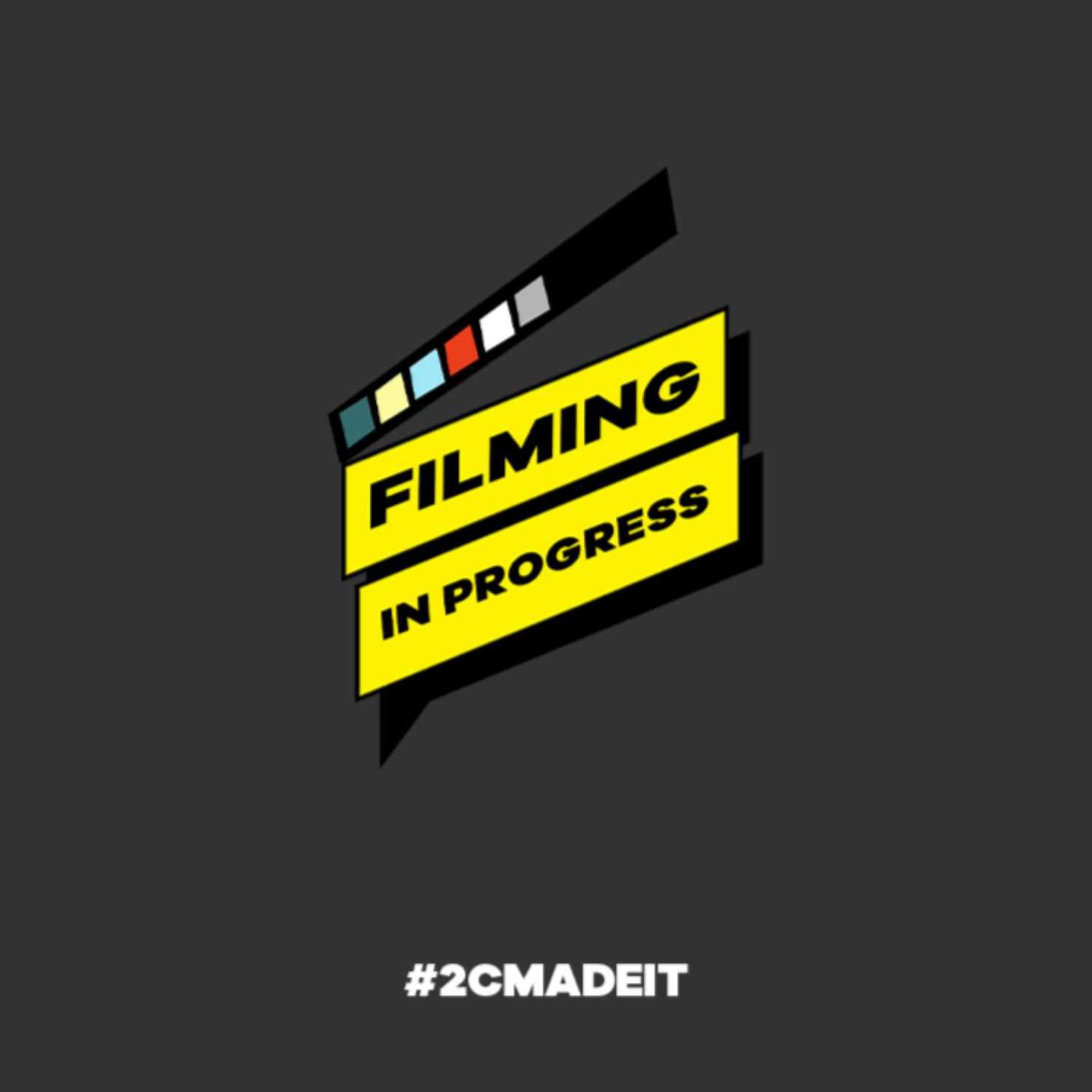 Filming In Progress (podcast) - 2C Media Inc. | Listen Notes