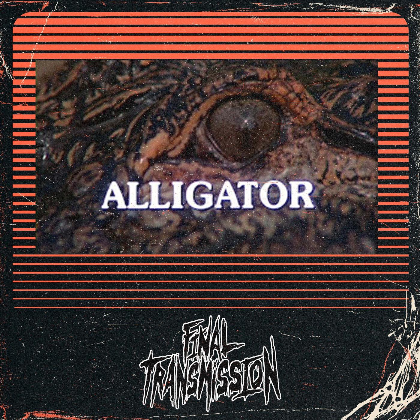 Indiscriminate Chomp Machine: Alligator (1980) - Final Transmission ...