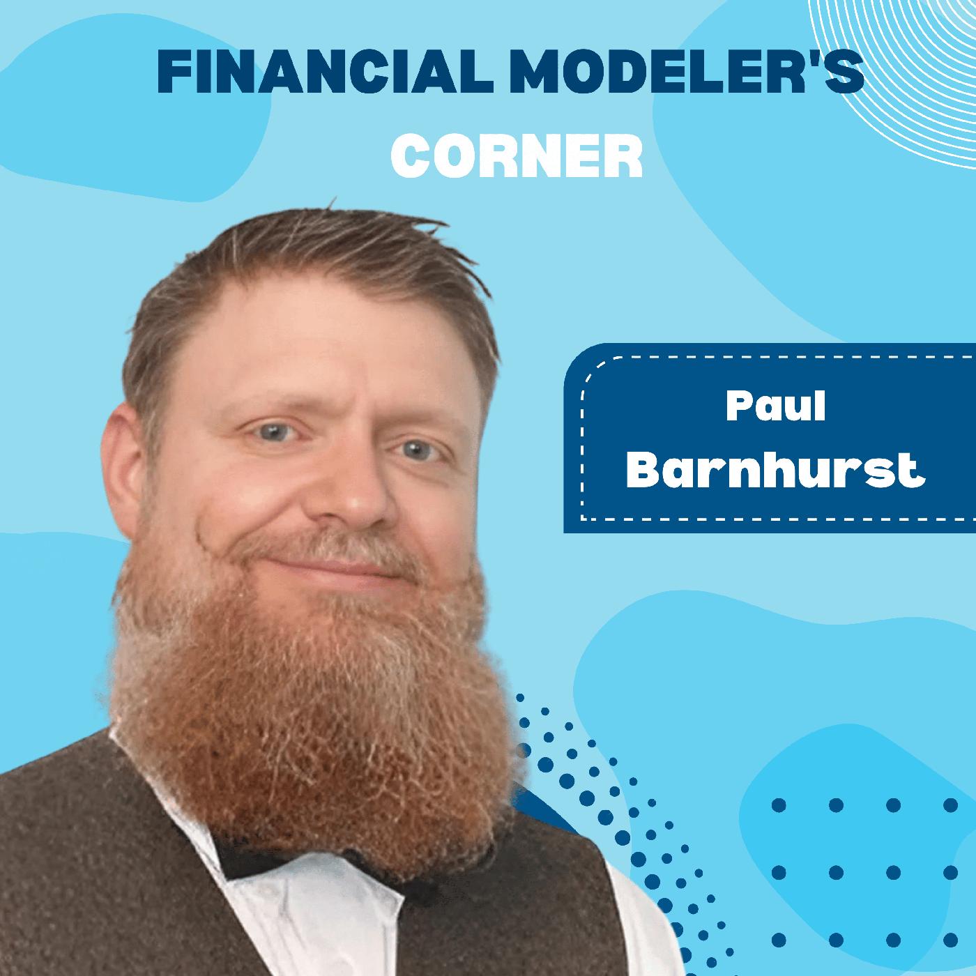 Financial Modeler's Corner (podcast) - Paul Barnhurst AKA The FP&A Guy ...
