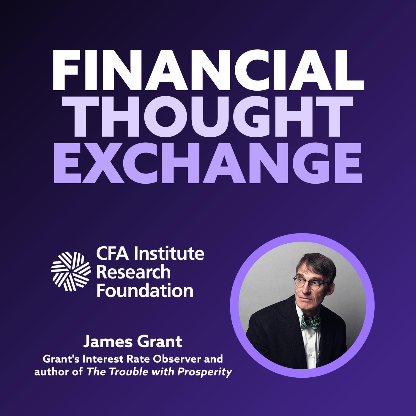 Financial Thought Exchange Podcast - CFA Institute Research Foundation ...