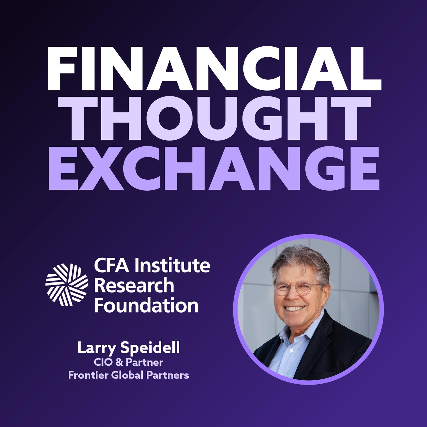 Financial Thought Exchange Podcast - CFA Institute Research Foundation ...
