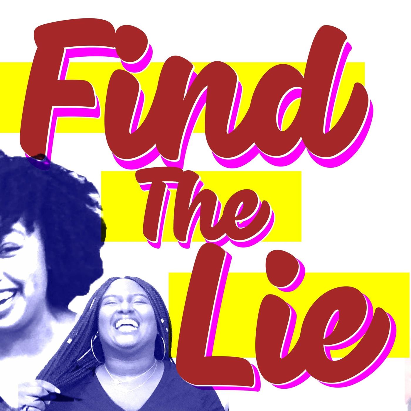 Find The Lie (podcast) - Find The Lie | Listen Notes