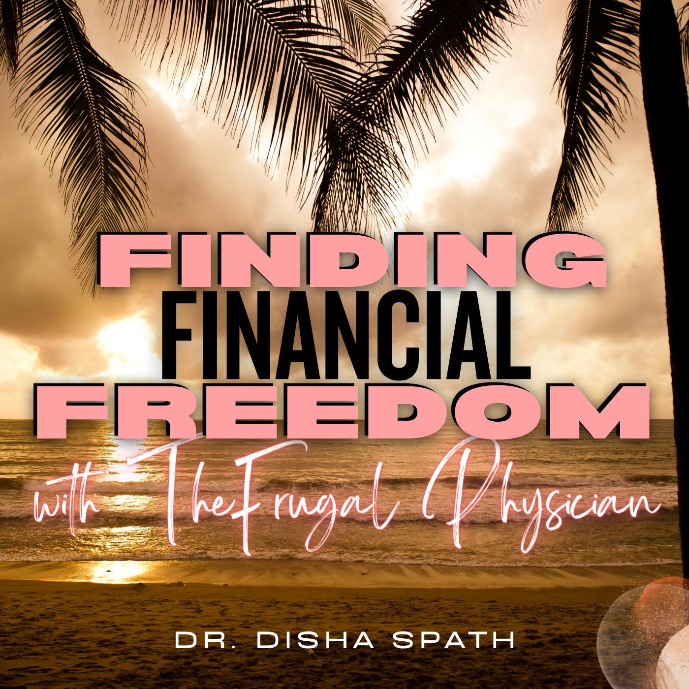 Finding Financial Freedom with The Frugal Physician - Finance, Wellness ...