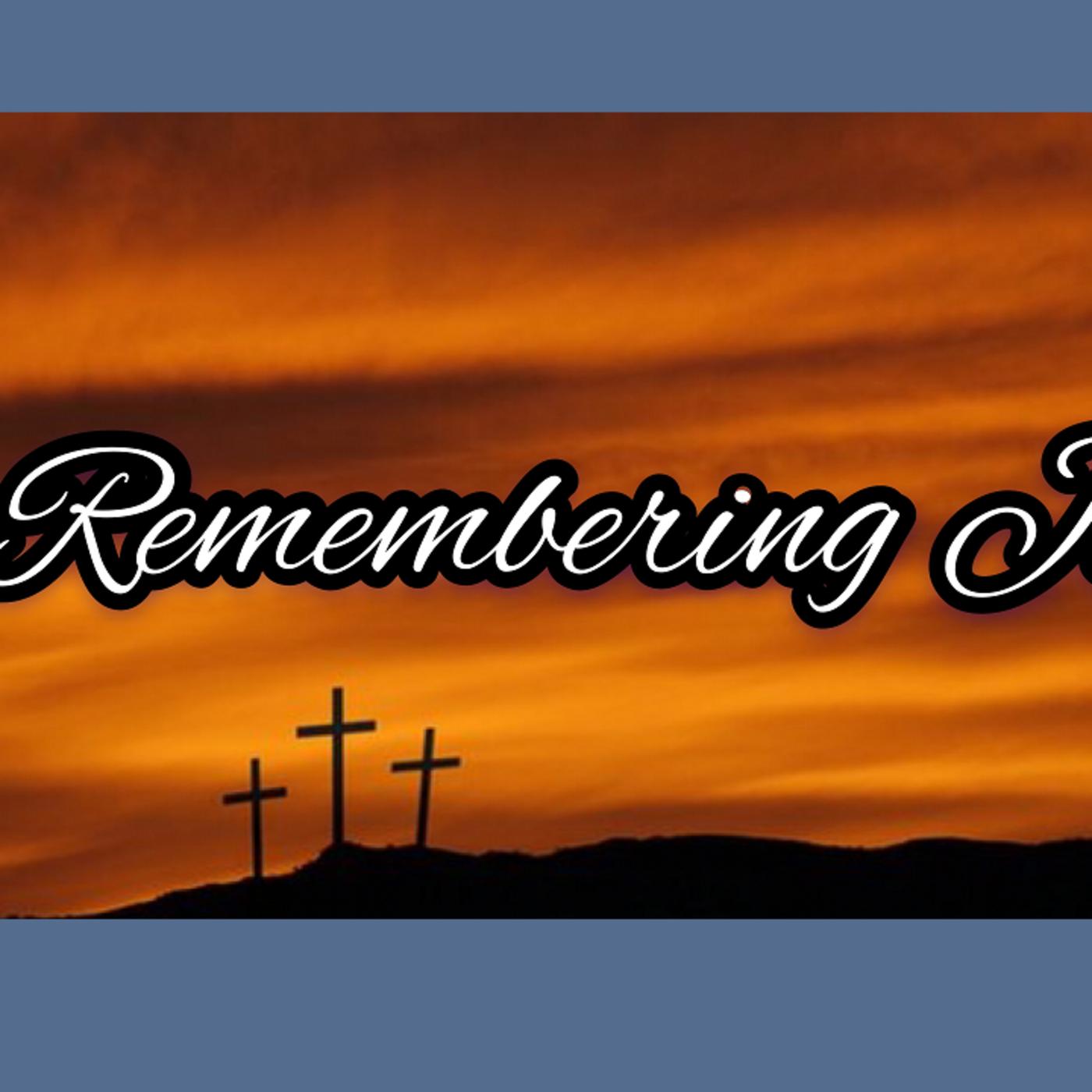 Remembering Jesus - Finding God's Wisdom (podcast) | Listen Notes