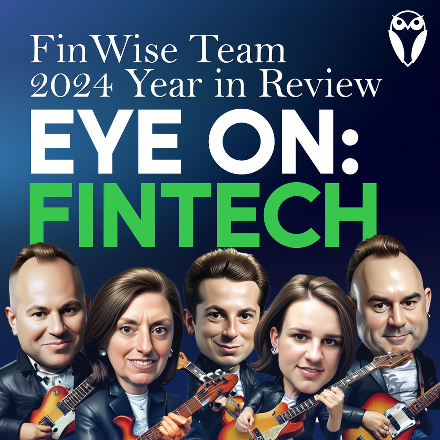FinWise Team 2024 Year in Review - FinWise EYE ON: (podcast) | Listen Notes
