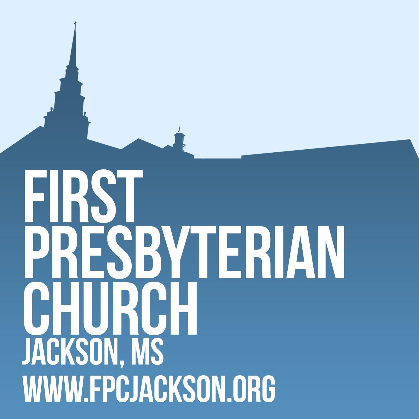 The Firstfruits of the Spirit - First Presbyterian Church, Jackson ...
