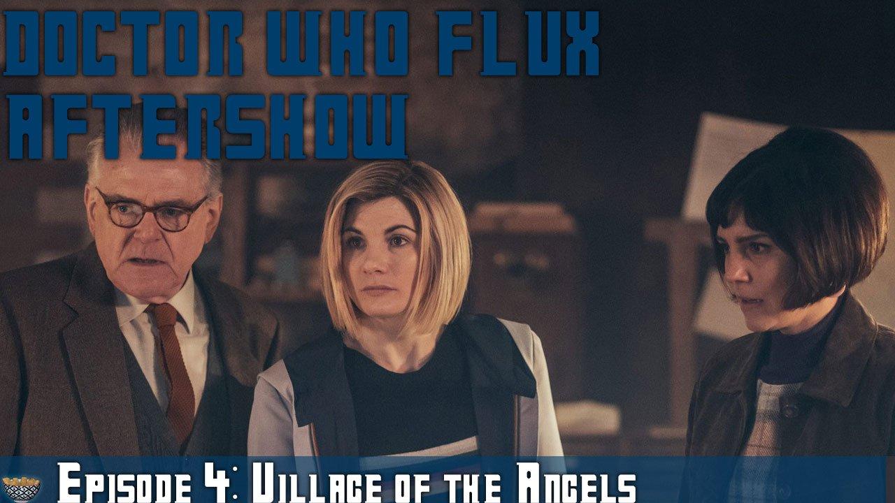 ”Village of the Angels” Review - Doctor Who: Flux Episode 04 | Listen Notes