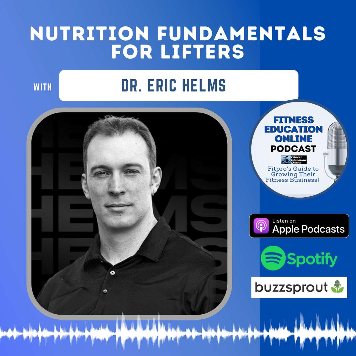 Ep 314: Nutrition Fundamentals for Lifters with Eric Helms | Listen Notes