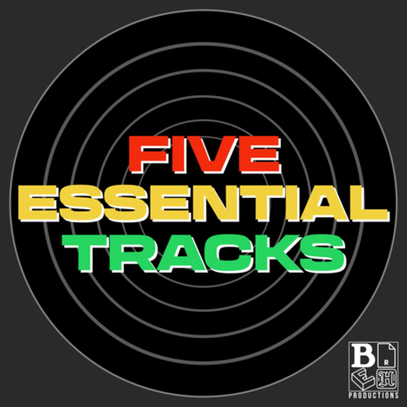 Five Essential Tracks (podcast) - BREH Productions | Listen Notes