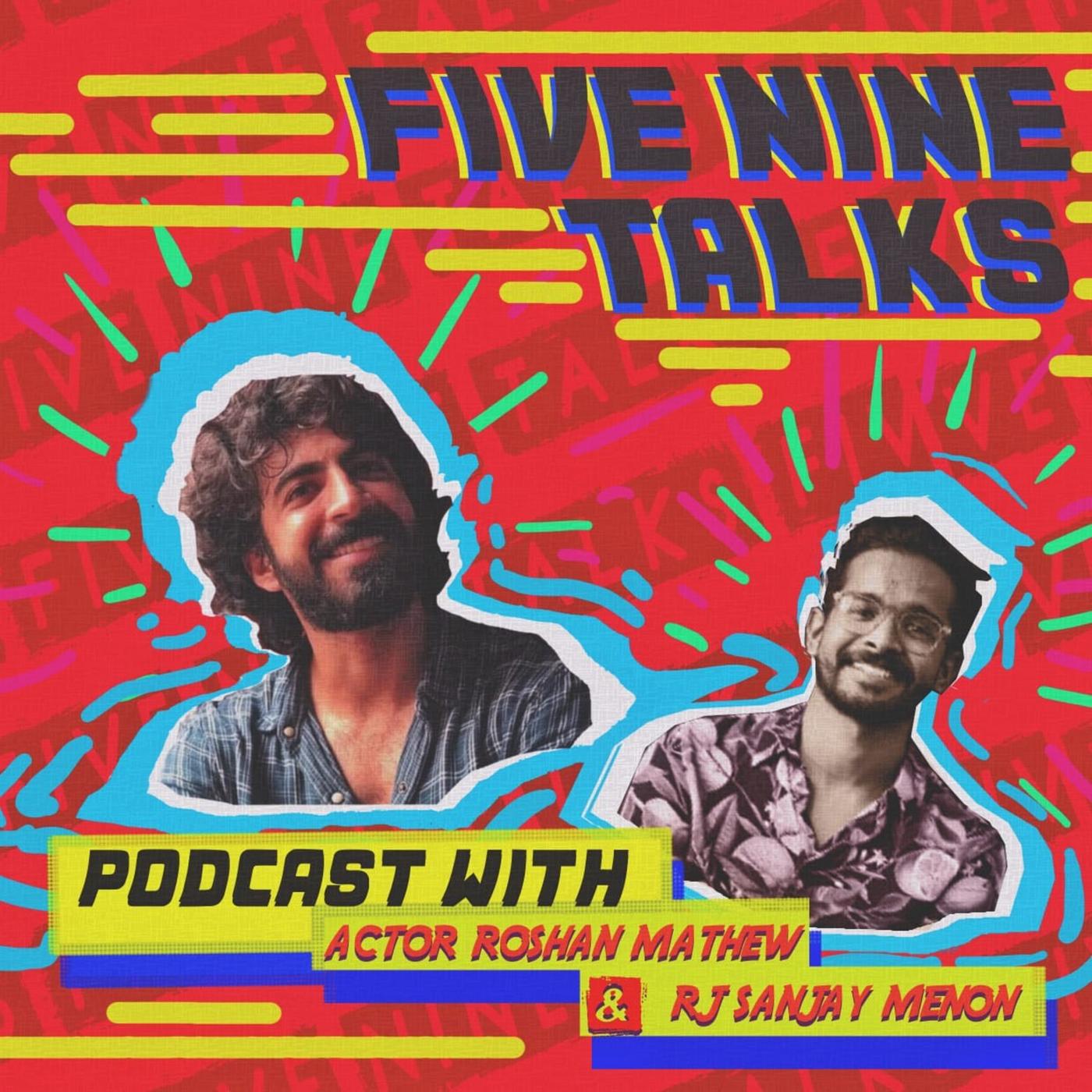 Conversation with Roshan Mathew and RJ Sanjay Menon - Part 1 | Listen Notes