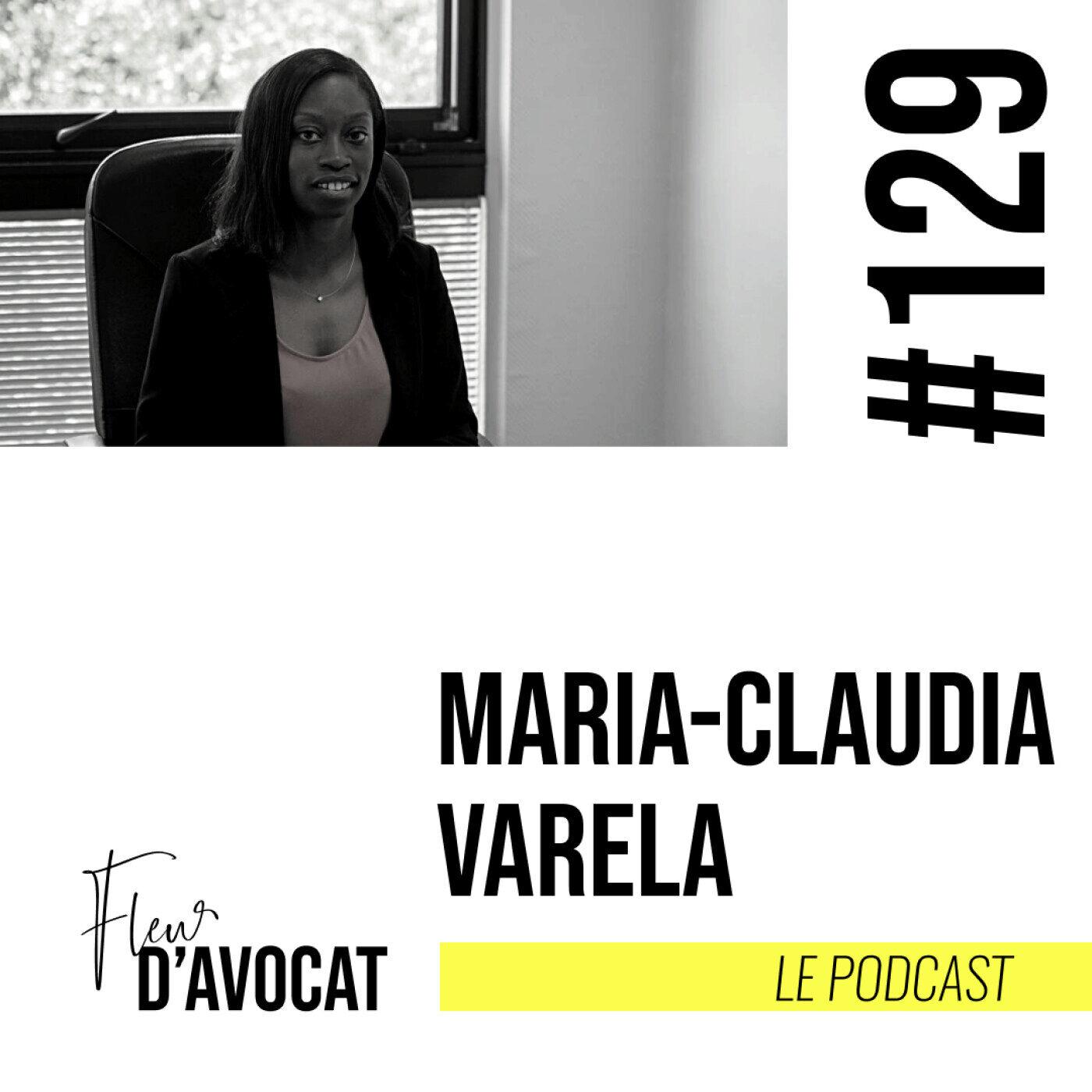 #129 - Maria-Claudia Varela : « Je ne peux pas cacher qui je suis ...