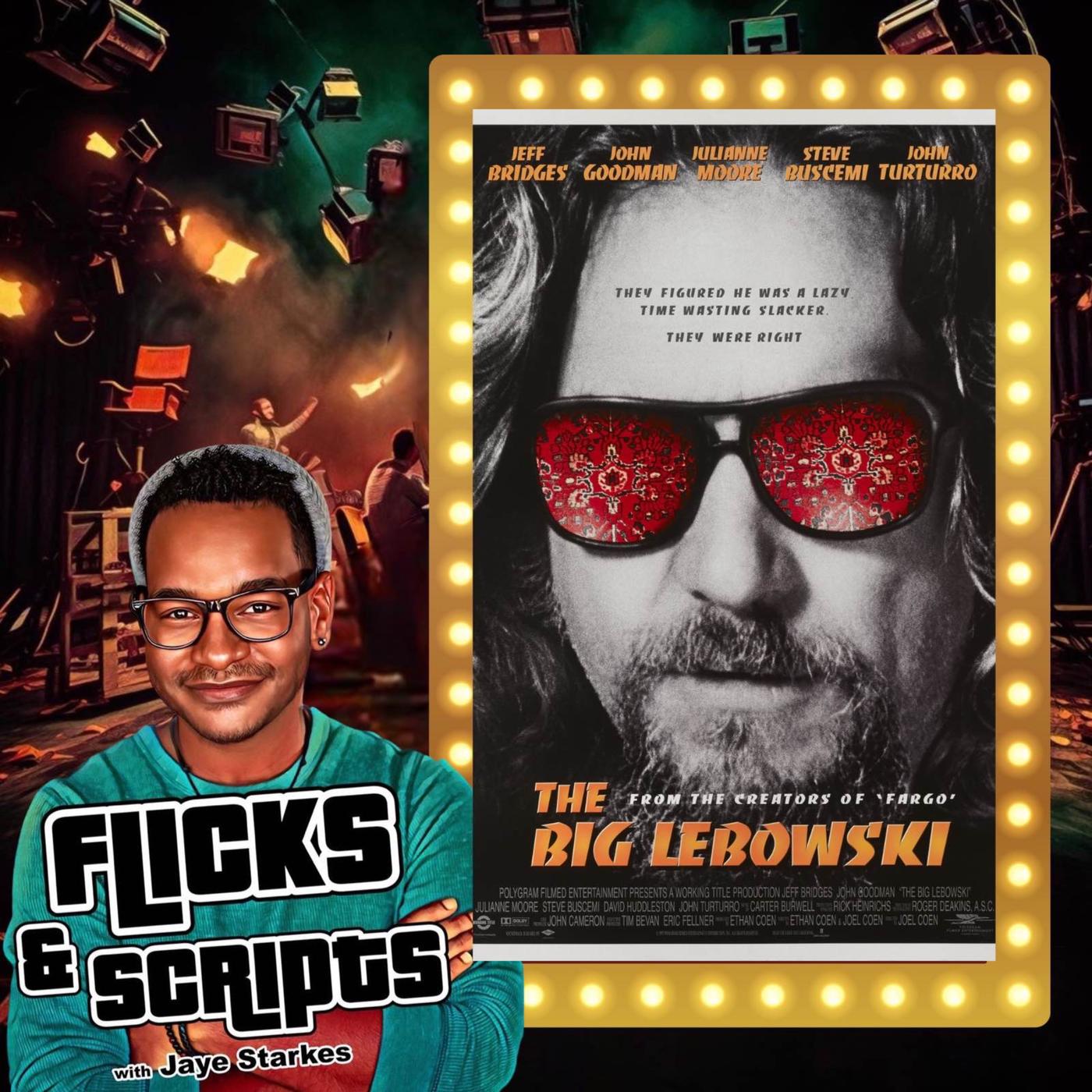 Let's talk... The Big Lebowski - Flicks & Scripts with Jaye Starkes ...