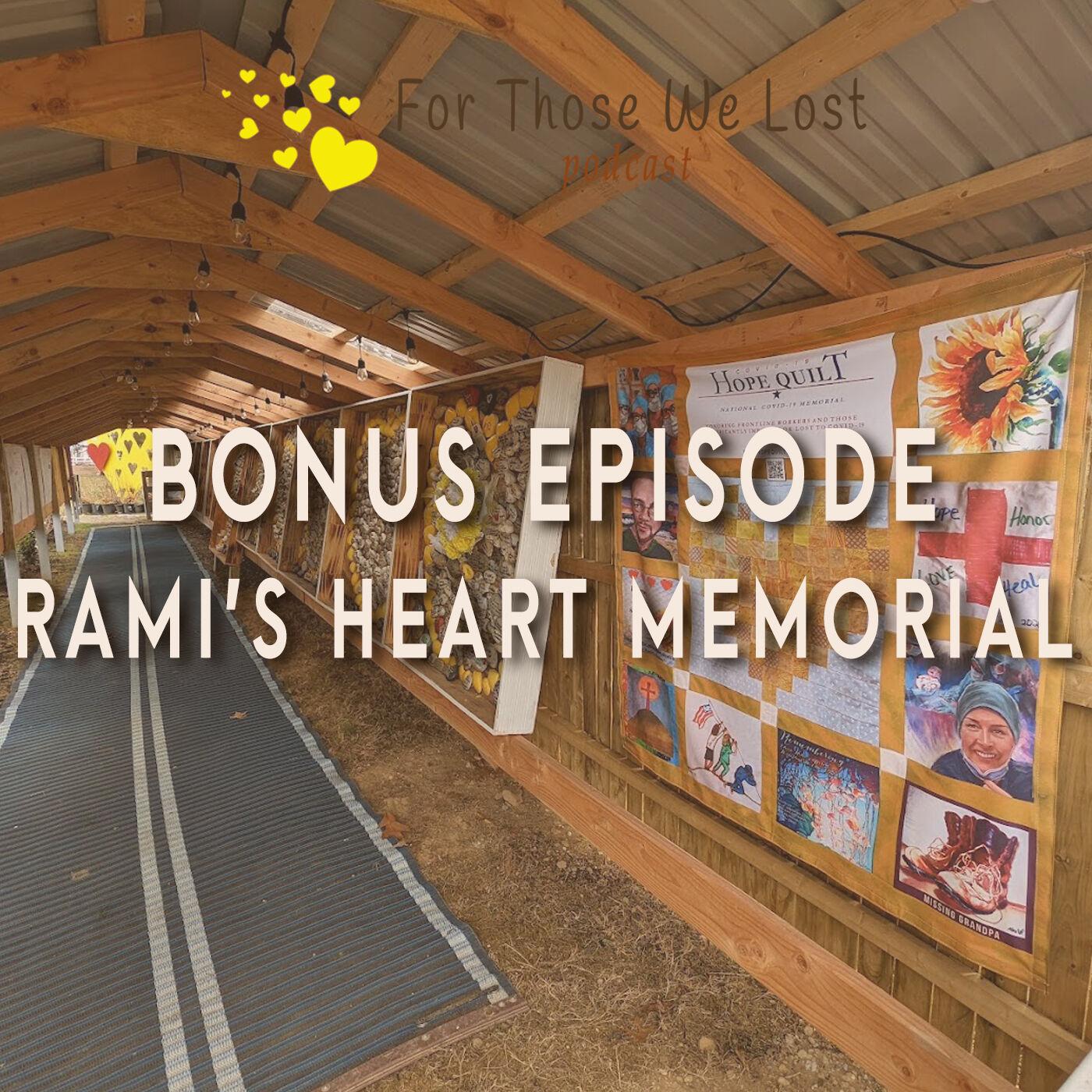 Bonus: Rami's Heart Memorial One Year Anniversary - For Those We Lost ...