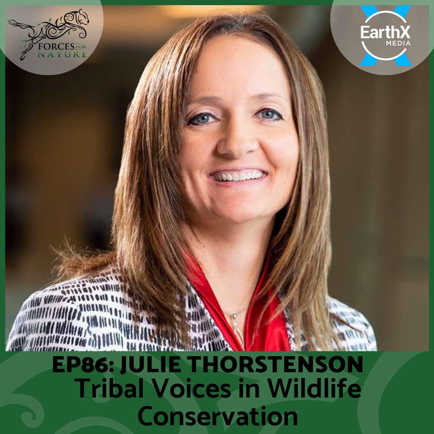 Tribal Voices in Wildlife Conservation with Julie Thorstenson, Ep. 86 ...