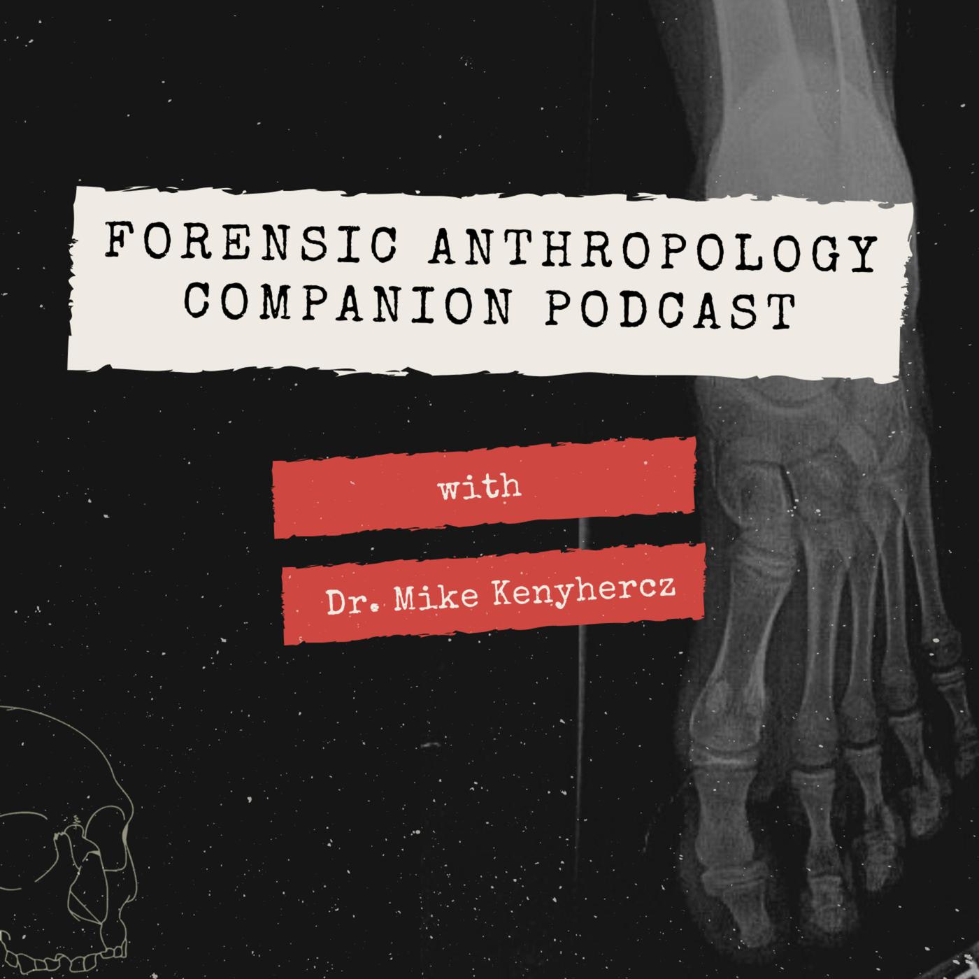 Forensic Anthropology Companion Podcast Episode 1 - Volume 3; Issue 1 ...