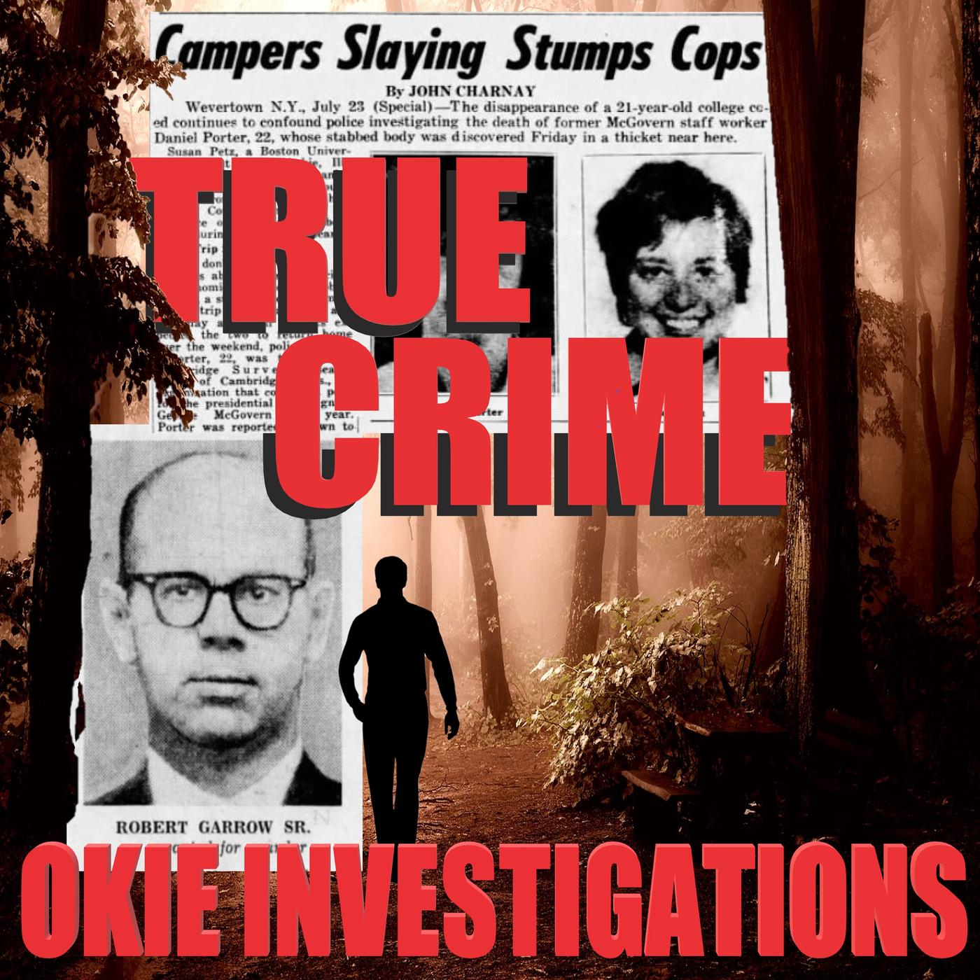 34: The Buried Bodies Case - Part 1 - The Robert Garrow Story | Listen ...