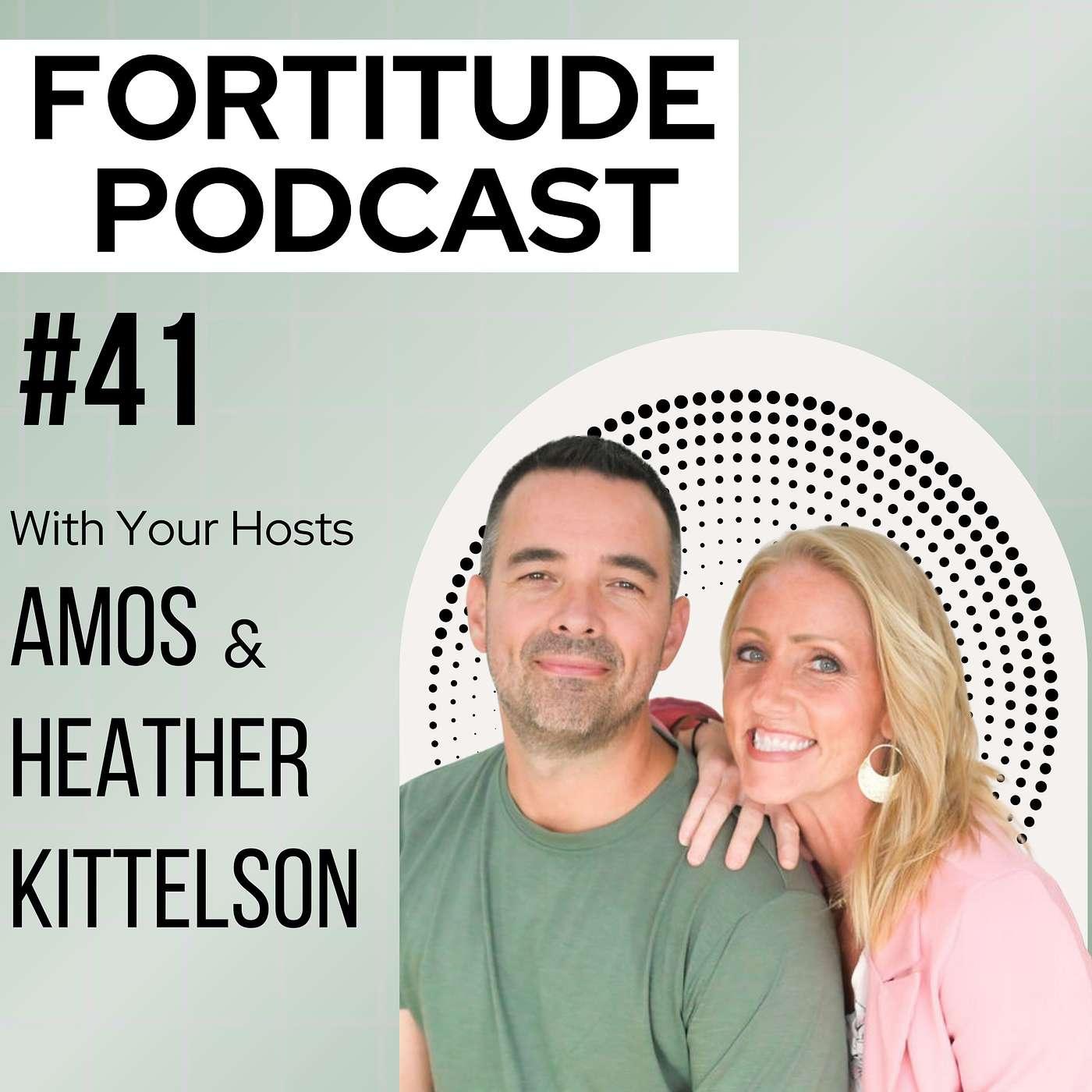 Fortitude (podcast) - Amos & Heather Kittelson | Listen Notes