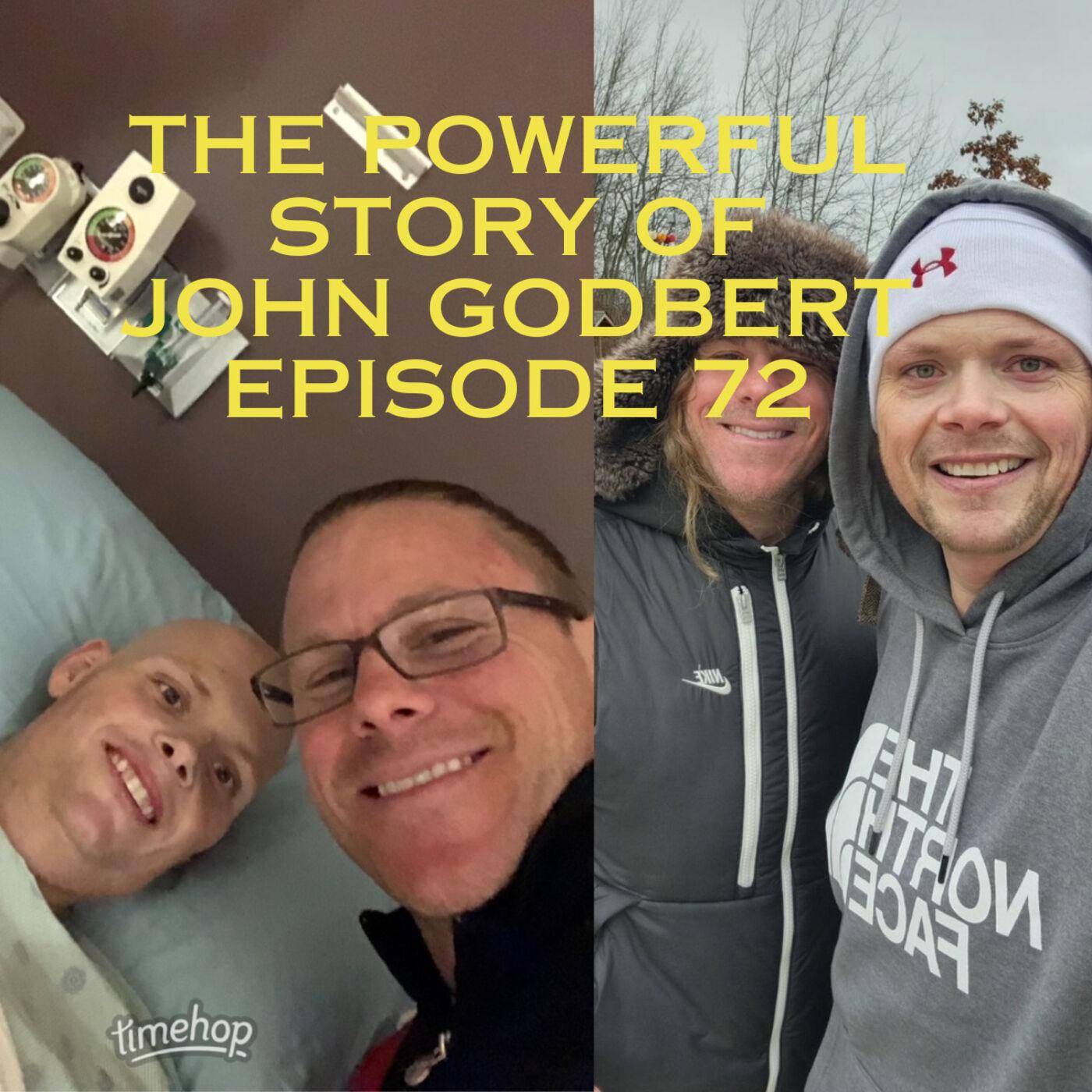 Surviving Death 3 times: John Godbert's Triumphant Tale of Resilience ...