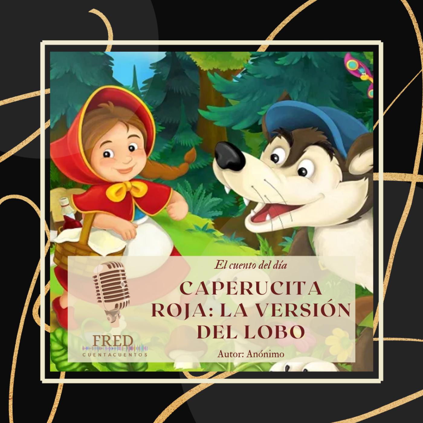Caperucita Roja: La versión del Lobo - Fred Cuentacuentos (pódcast ...