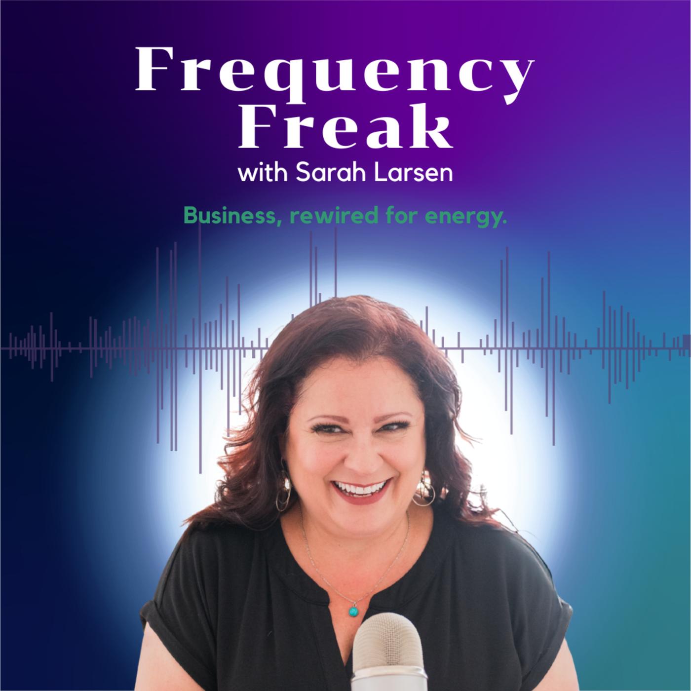 Frequency Freak with Sarah Larsen (podcast) - Sarah Larsen | Listen Notes