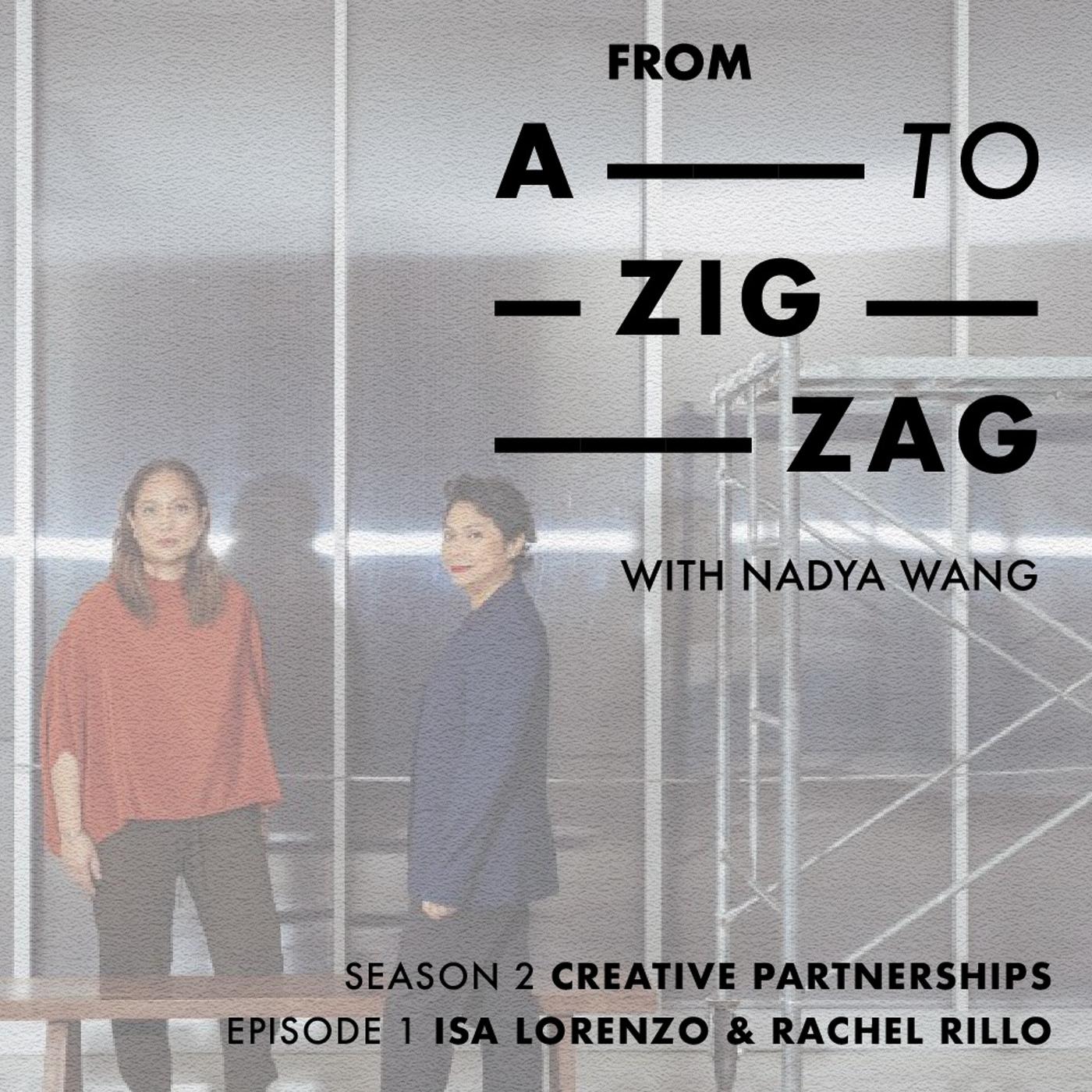 Season 2 Episode 1 | Isa Lorenzo & Rachel Rillo - From A to Zig-Zag ...