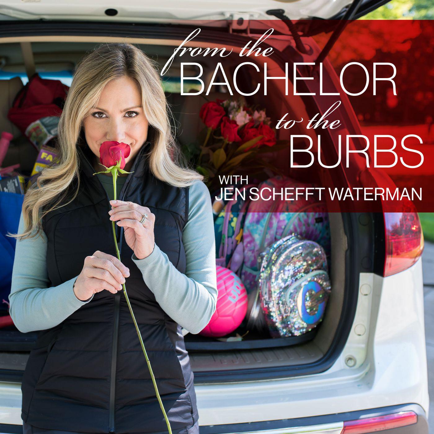 From The Bachelor To The Burbs (podcast) - Jen Schefft Waterman ...