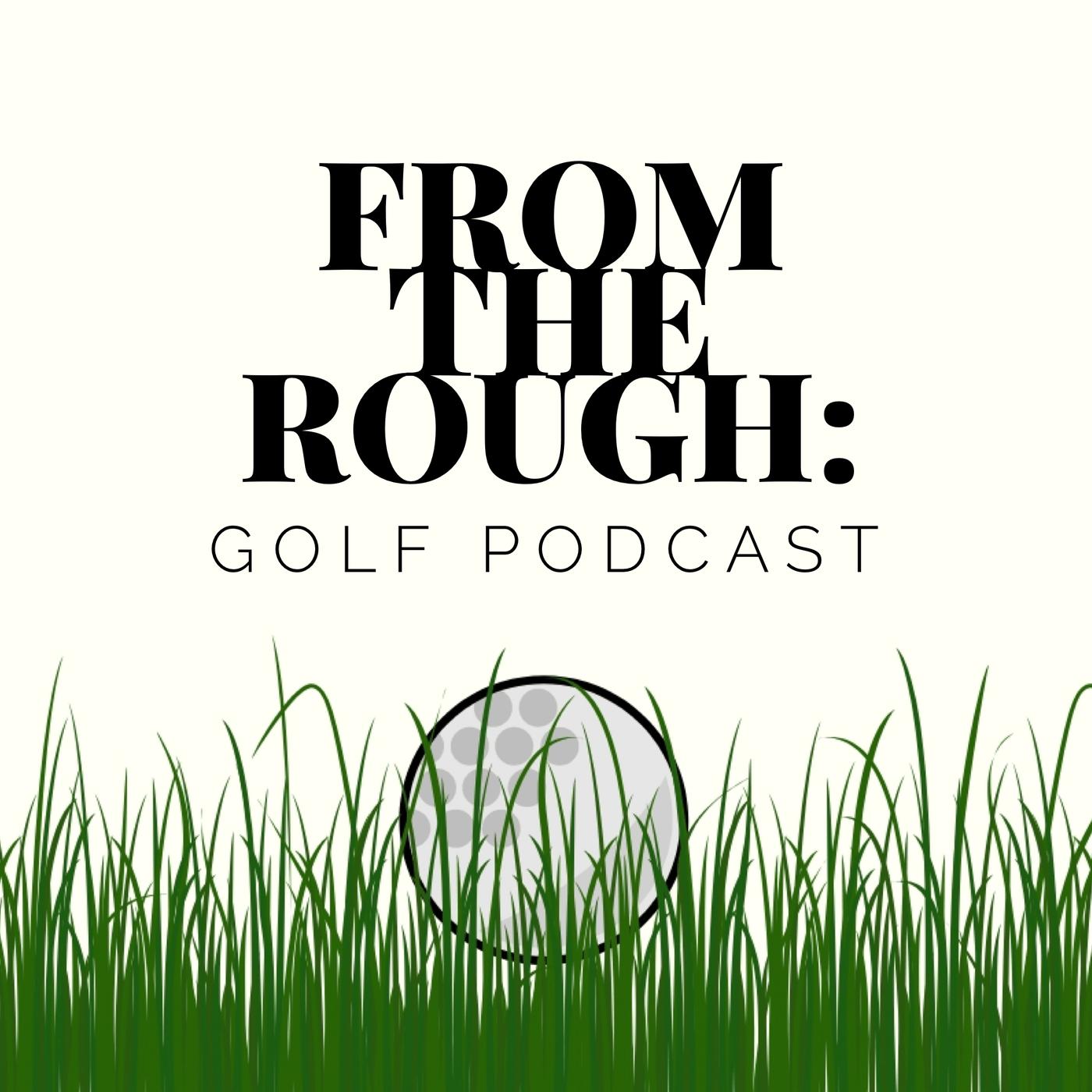 From The Rough: Golf Podcast - Zach Wooten | Listen Notes