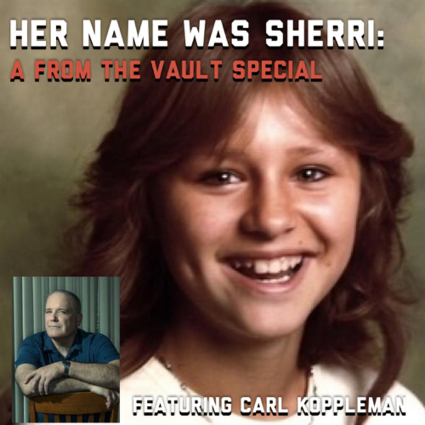 HER NAME WAS SHERRI: A From The Vault Special - FROM THE VAULT: A True ...