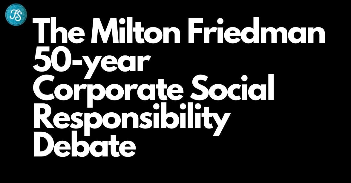 #17 The Milton Friedman New York Times CSR Debate - Fund Shack Private ...