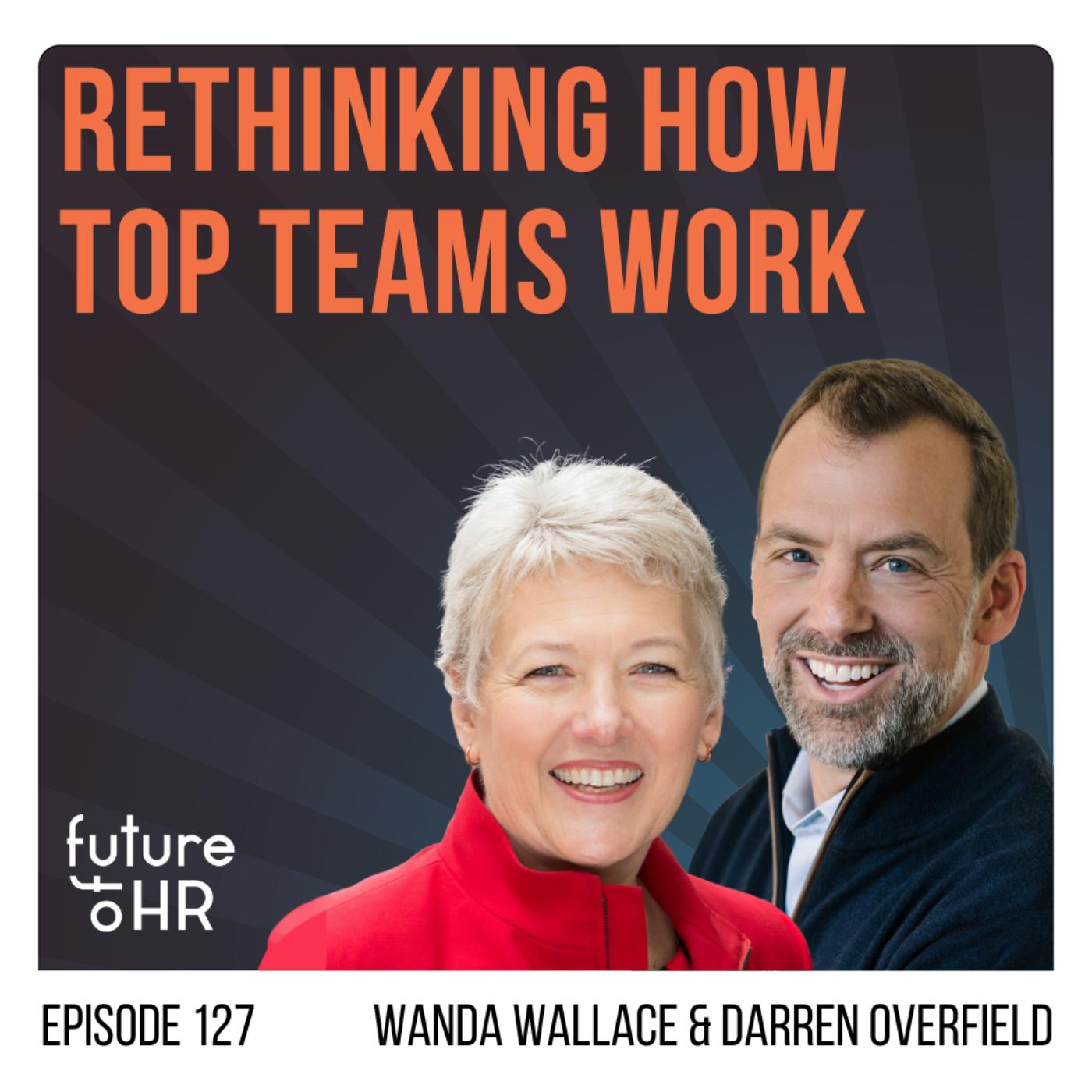 “Rethinking How Top Teams Work” with Wanda Wallace, Managing Partner of ...