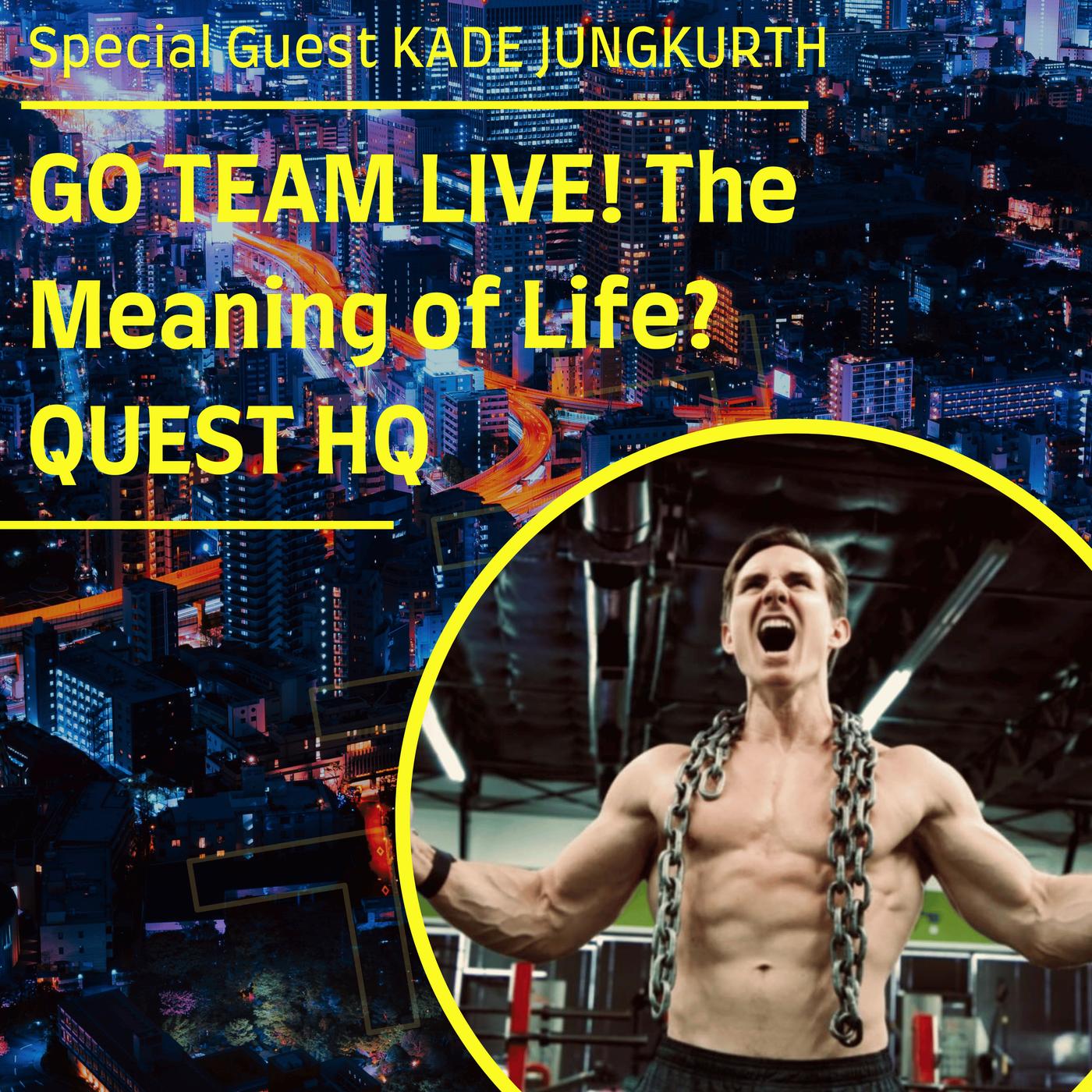 GO TEAM LIVE The Meaning of Life QUEST HQ with Ricky Embleton | Listen ...