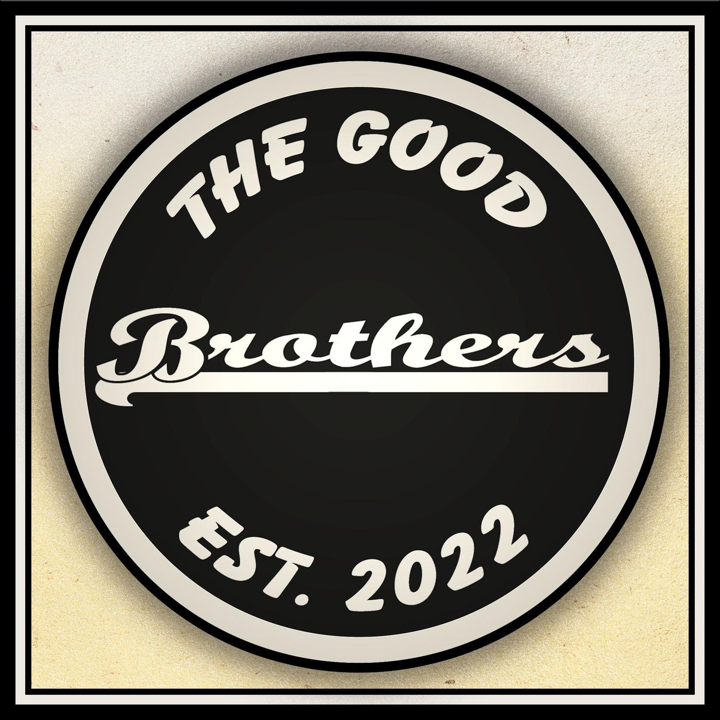 The Good Brothers Podcast EP. 36 - Gang Lion Assembly | Listen Notes