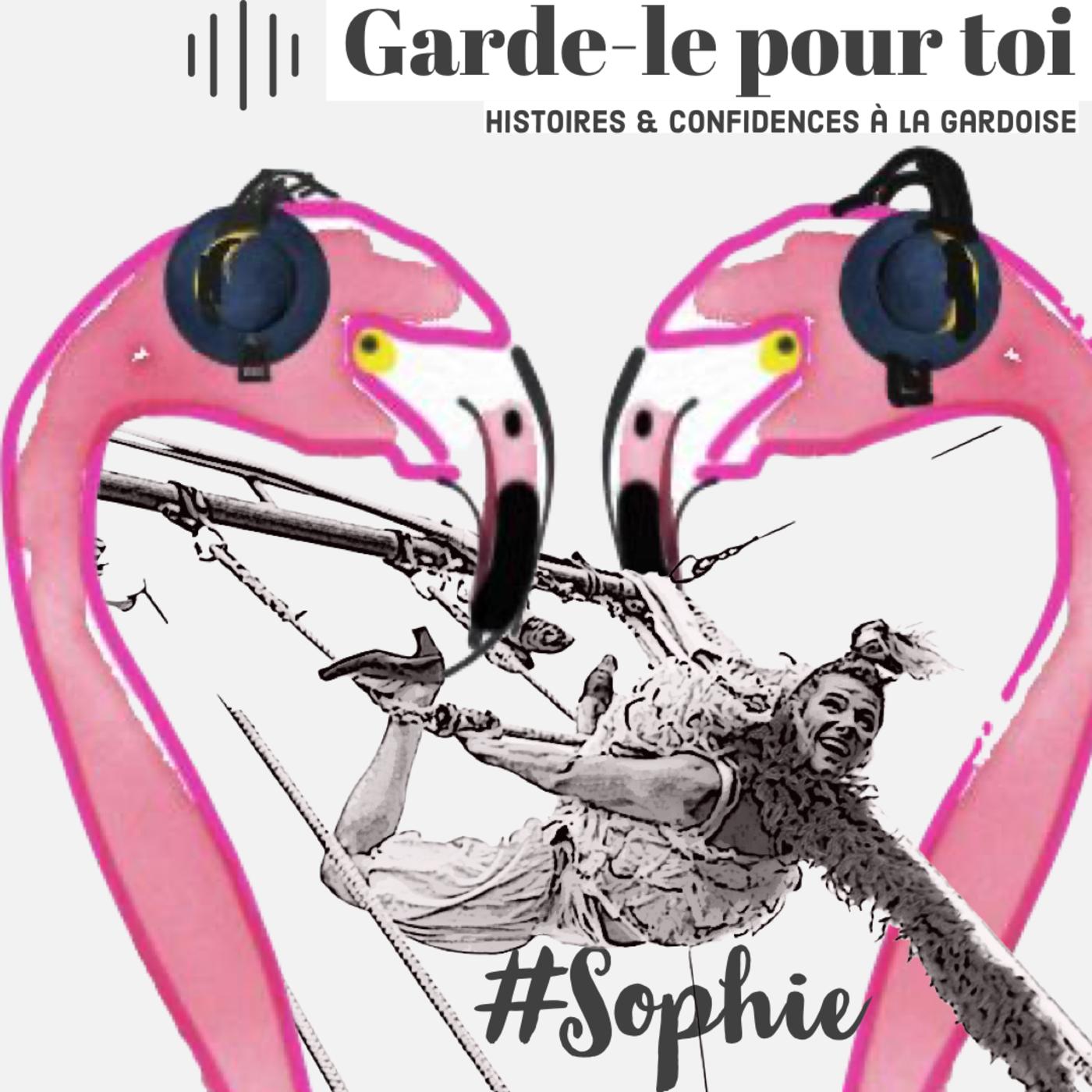 Sophie, la circassienne amoureuse - Garde-le pour toi ! (podcast ...