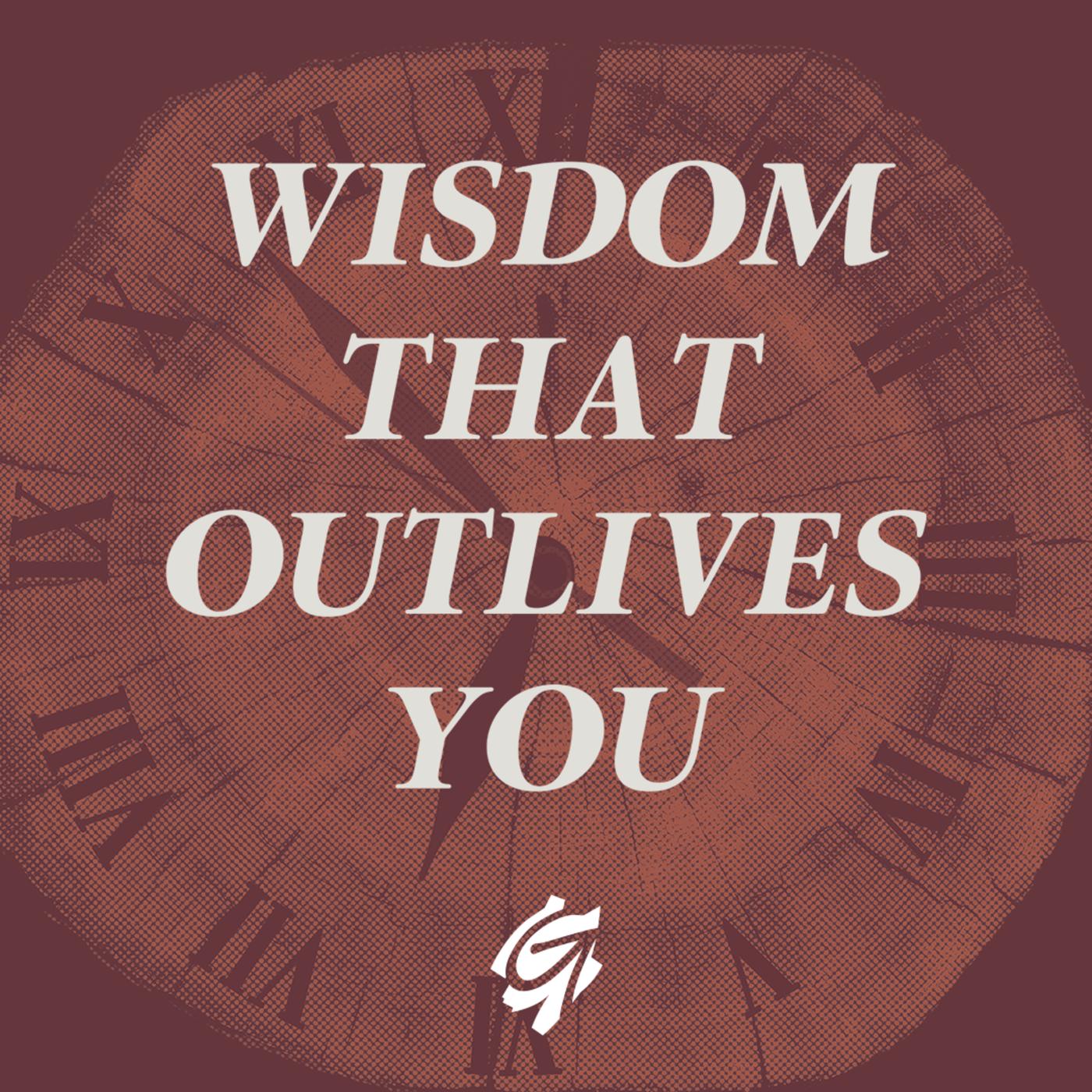 Timeless | "Wisdom That Oulives You" - Gateway Church Austin (podcast ...