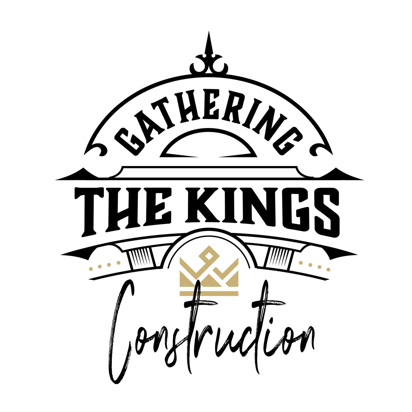 Gathering The Kings Construction (podcast) - Chaz Wolfe | Listen Notes